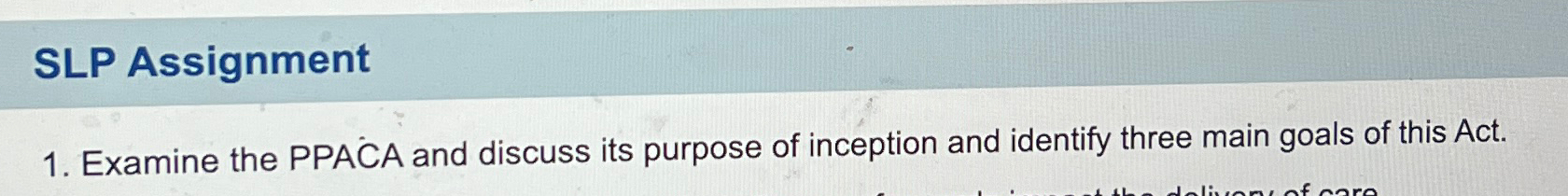 Solved SLP AssignmentExamine the PPACA and discuss its | Chegg.com