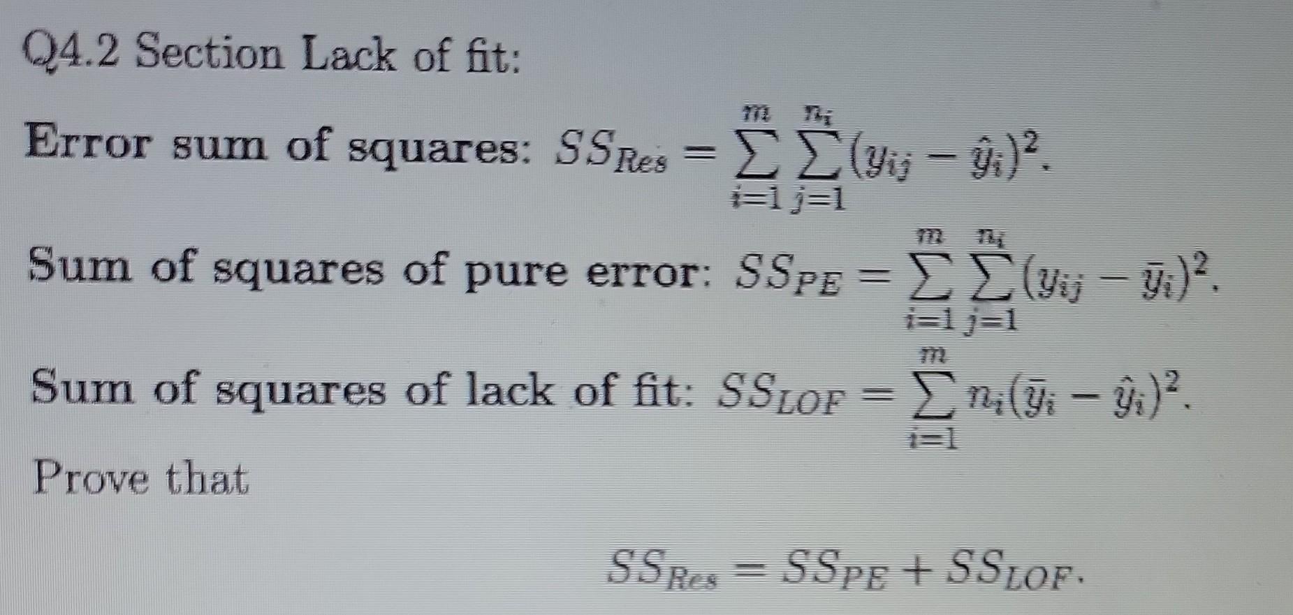 Solved Q4.2 Section Lack of fit: Error sum of squares: SSRes | Chegg.com