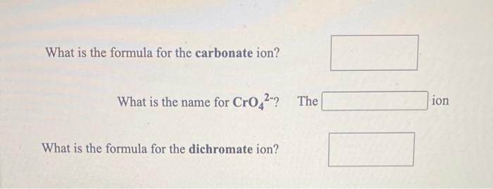 Solved What is the formula for the carbonate ion? What is | Chegg.com