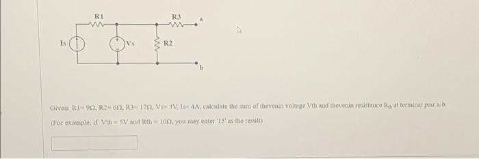 Solved (For example, if Vth =5 V and Rth =10Ω, you may enter | Chegg.com