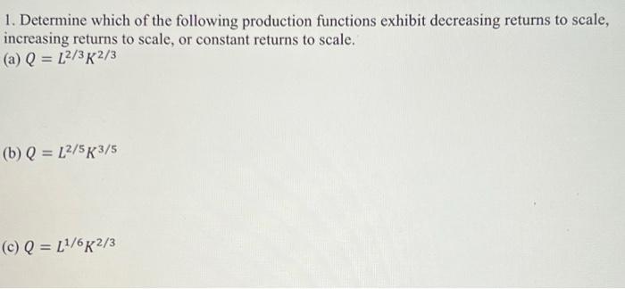Solved 1. Determine which of the following production | Chegg.com
