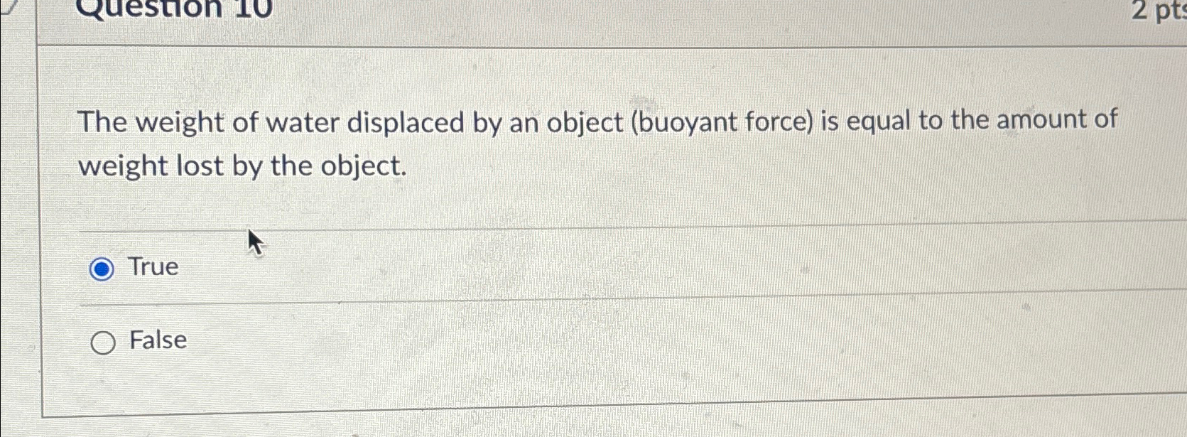 Solved The weight of water displaced by an object (buoyant | Chegg.com