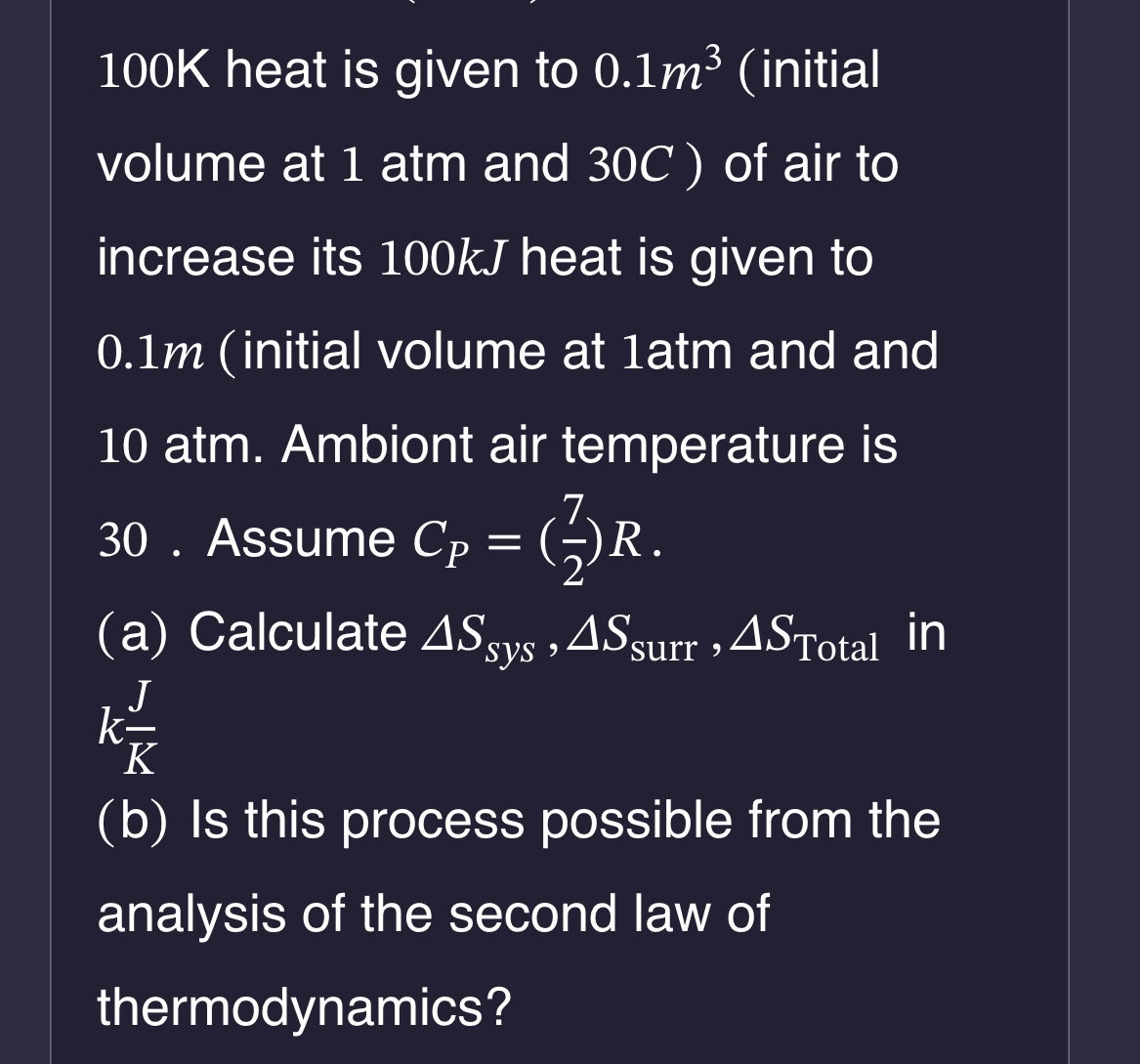Solved 100K ﻿heat is given to 0.1m3 (initial volume at 1atm | Chegg.com