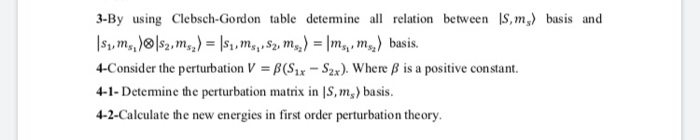 Solved 3-By using Clebsch-Gordon table determine all | Chegg.com