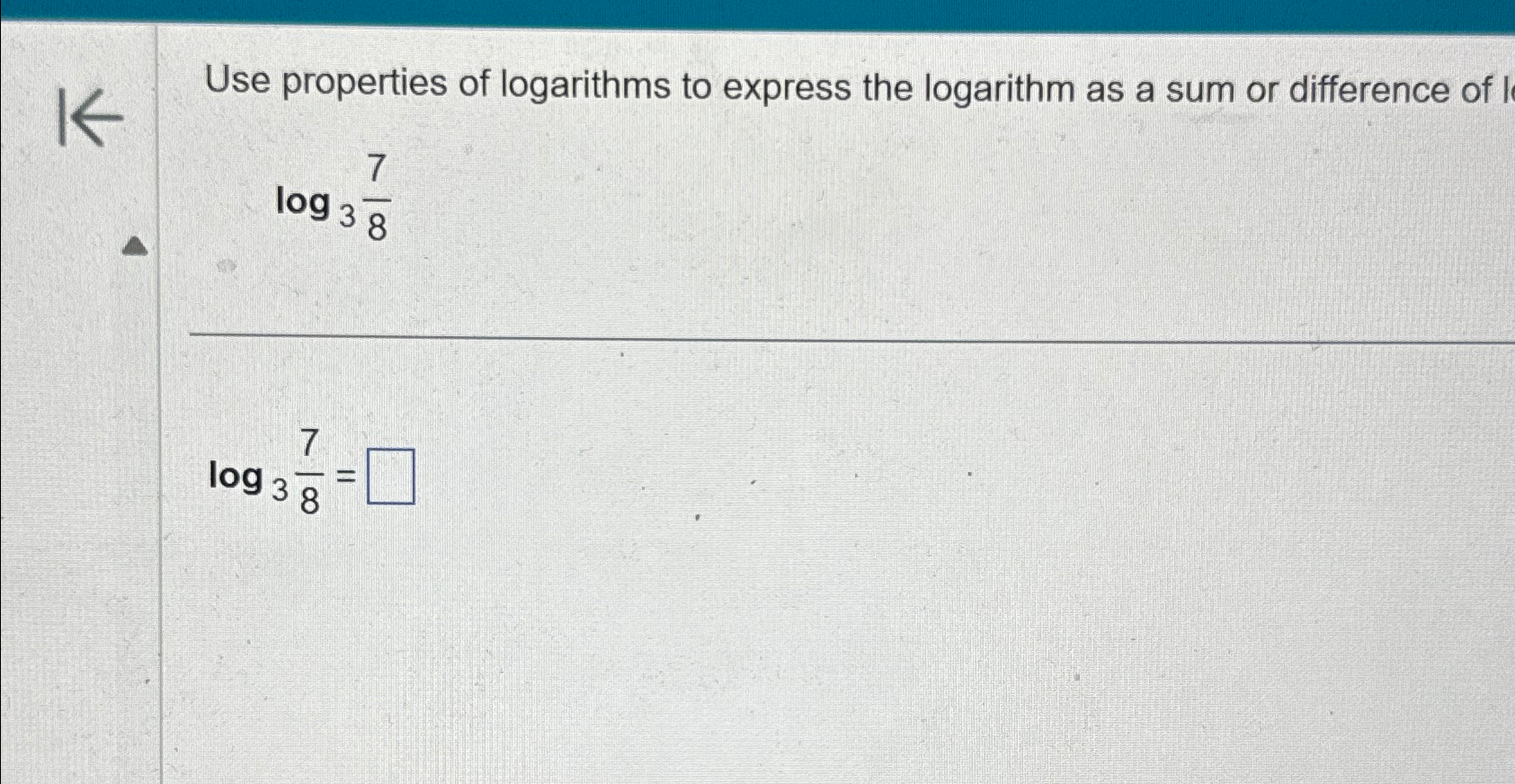 Solved Use properties of logarithms to express the logarithm | Chegg.com