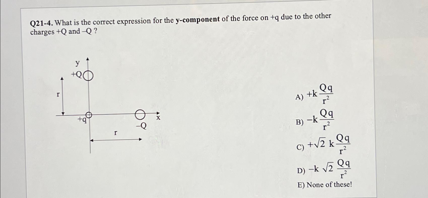 Solved Q21-4. What is the correct expression for the | Chegg.com