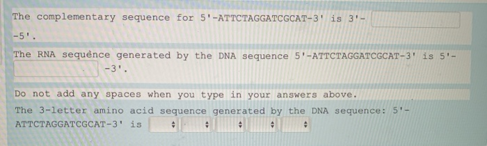Solved The complementary sequence for 5'-ATTCTAGGATCGCAT-3' | Chegg.com