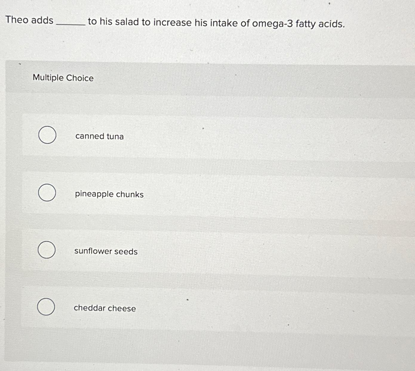 Solved Theo addsto his salad to increase his intake of | Chegg.com