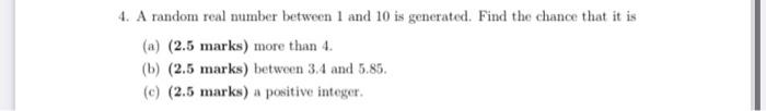 Solved 4. A random real number between 1 and 10 is | Chegg.com