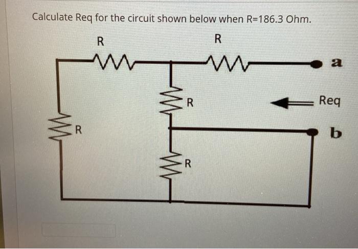 Solved Calculate Req for the circuit shown below when | Chegg.com