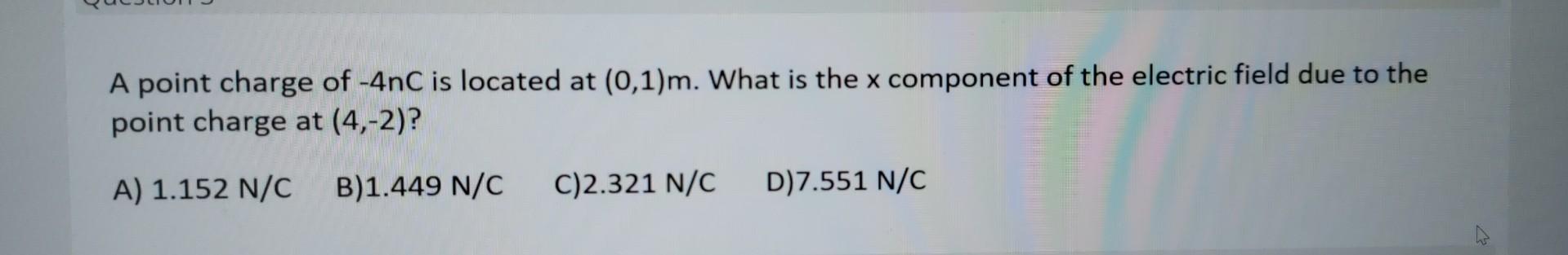 Solved A point charge of −4nC is located at (0,1)m. What is | Chegg.com