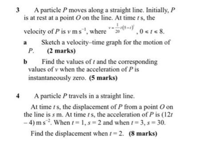 Solved 2 A particle P moves in a straight line. At time ts | Chegg.com