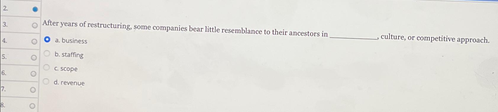 Solved After years of restructuring, some companies bear | Chegg.com