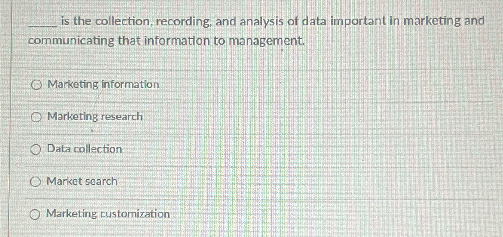 Solved is the collection, recording, and analysis of data | Chegg.com