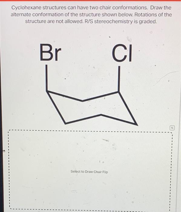Solved Cyclohexane structures can have two chair | Chegg.com