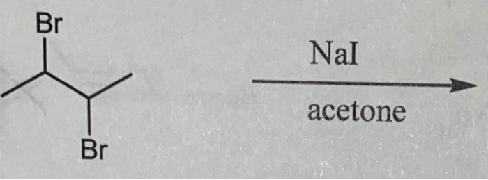 Solved Br Nal acetone Br | Chegg.com