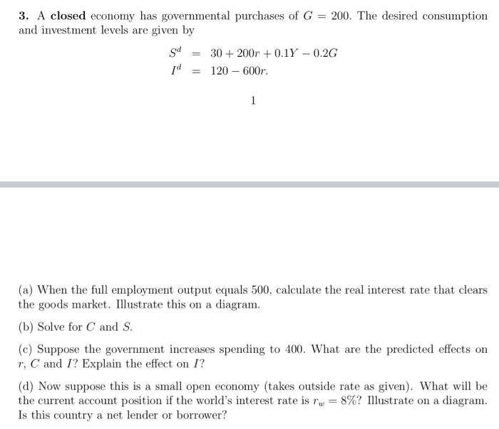 Solved = 3. A closed economy has governmental purchases of G | Chegg.com