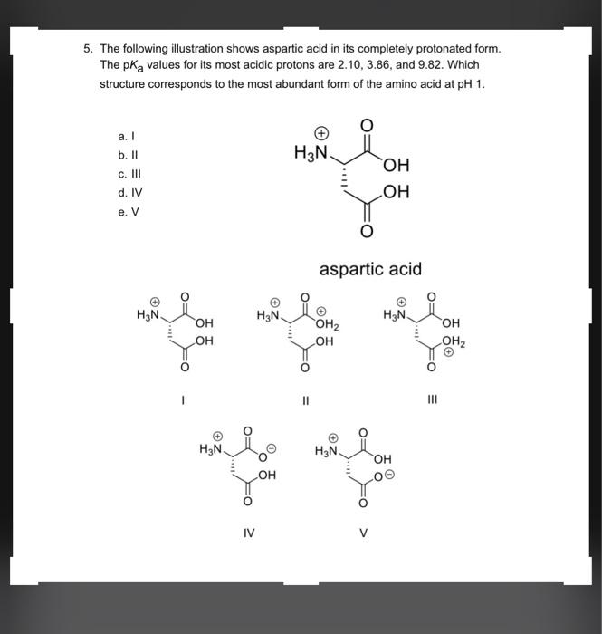 Solved 5. The following illustration shows aspartic acid in | Chegg.com