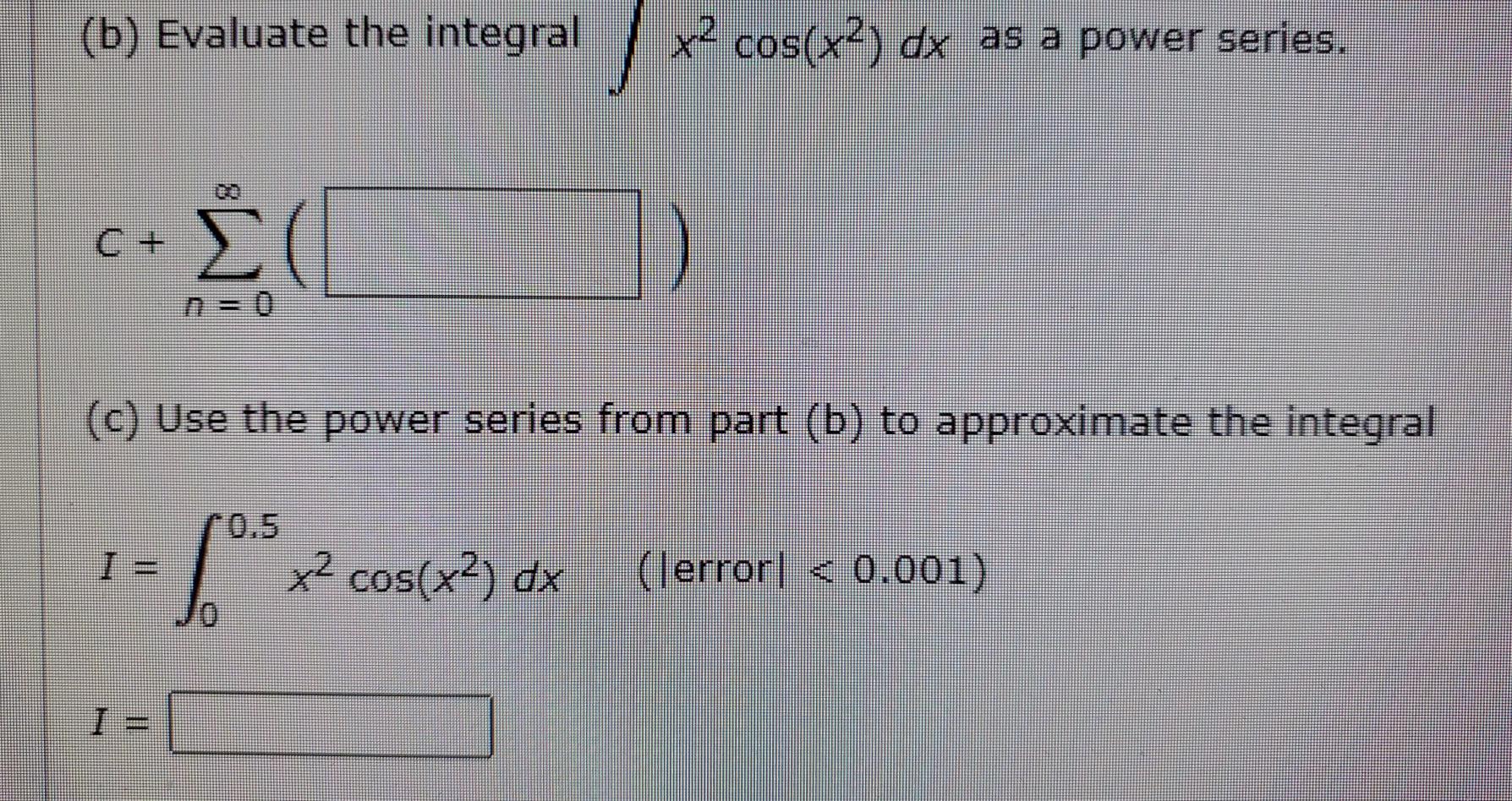 Solved The Maclaurin series for cos(x) is (-1), x2n (2n)! n | Chegg.com