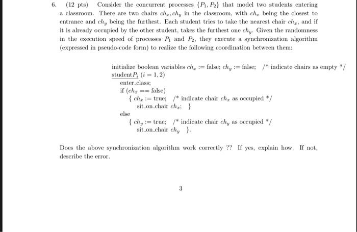 Solved 6. (12 pts) Consider the concurrent processes {P, B} | Chegg.com