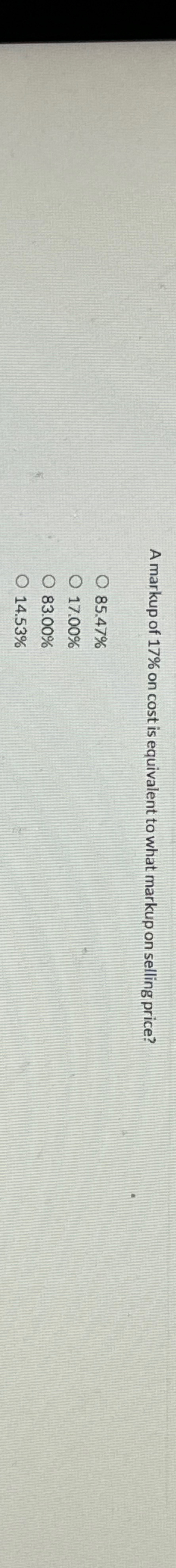 Solved A markup of 17% ﻿on cost is equivalent to what markup | Chegg.com