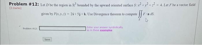 Solved Problem #12: Let D be the region in R3 bounded by the | Chegg.com