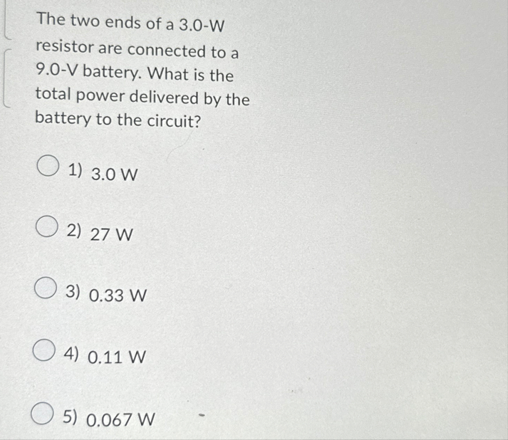 Solved The two ends of a 3.0-W resistor are connected to a | Chegg.com