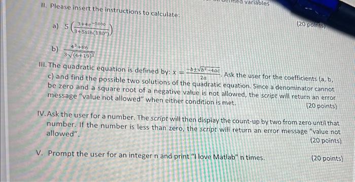 Solved 11. Please insert the instructions to calculate: a) | Chegg.com