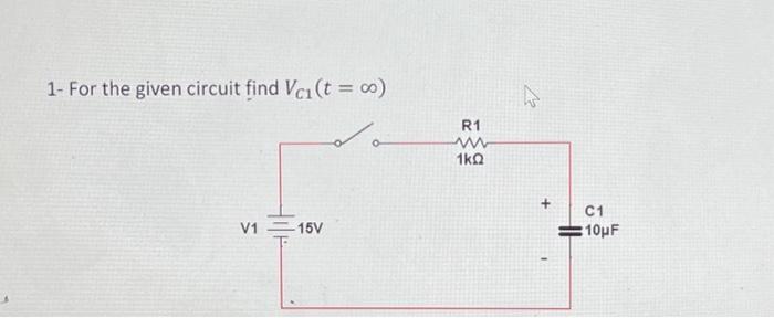 Solved 1- For the given circuit find VC1(t=∞) | Chegg.com