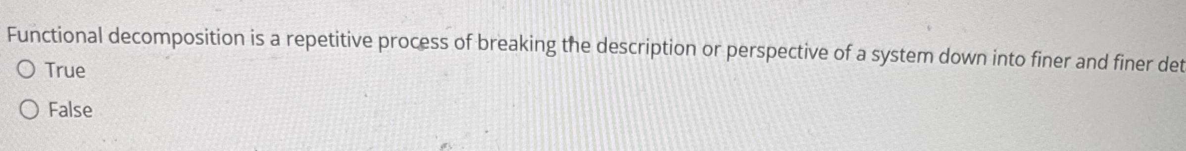 Solved Functional decomposition is a repetitive process of | Chegg.com