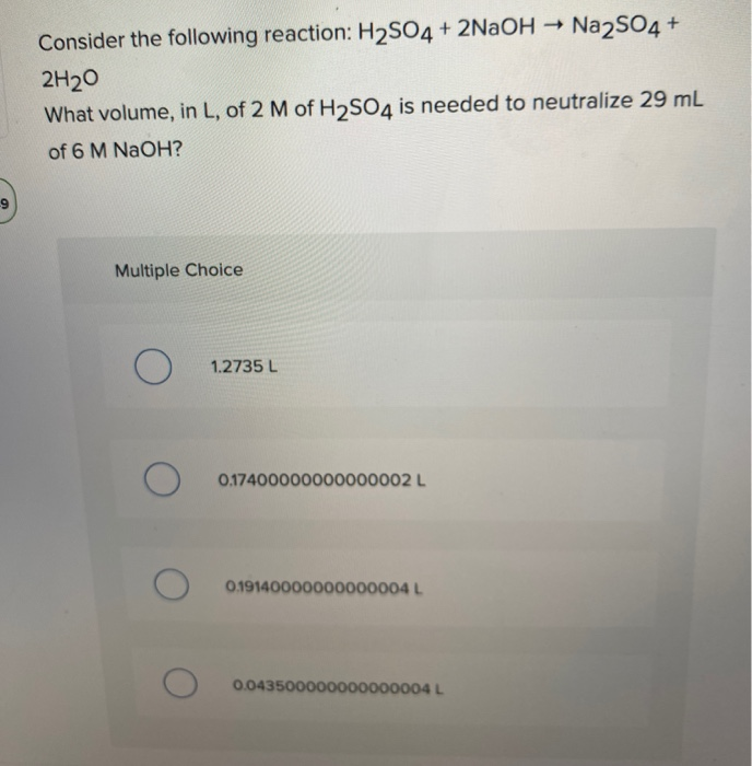 Solved Consider the following reaction: H2SO4 + 2NaOH → | Chegg.com