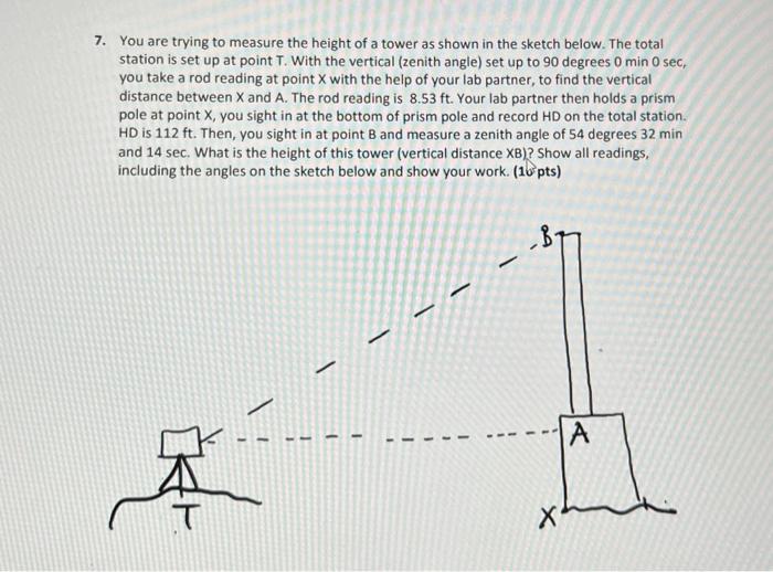 Solved 7. You are trying to measure the height of a tower as | Chegg.com