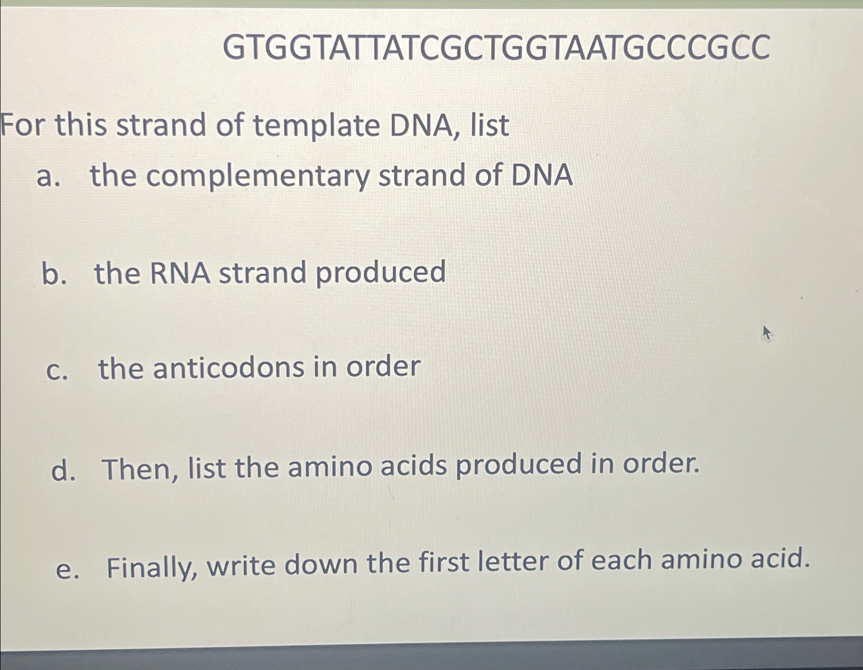GTGGTATTATCGCTGGTAATGCCCGCCFor this strand of | Chegg.com