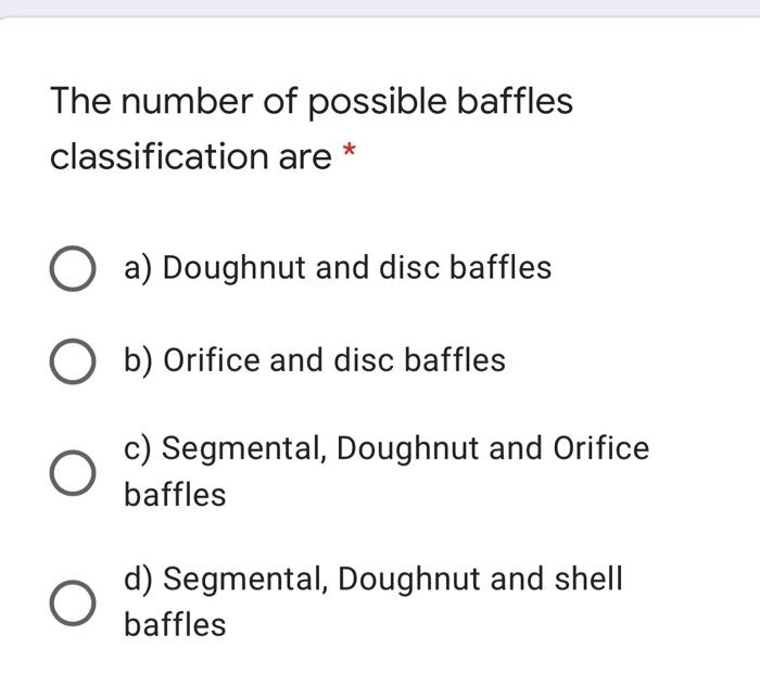 Solved The number of possible baffles classification are * O | Chegg.com