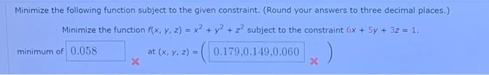 Solved Minimize the following function subject to the given | Chegg.com