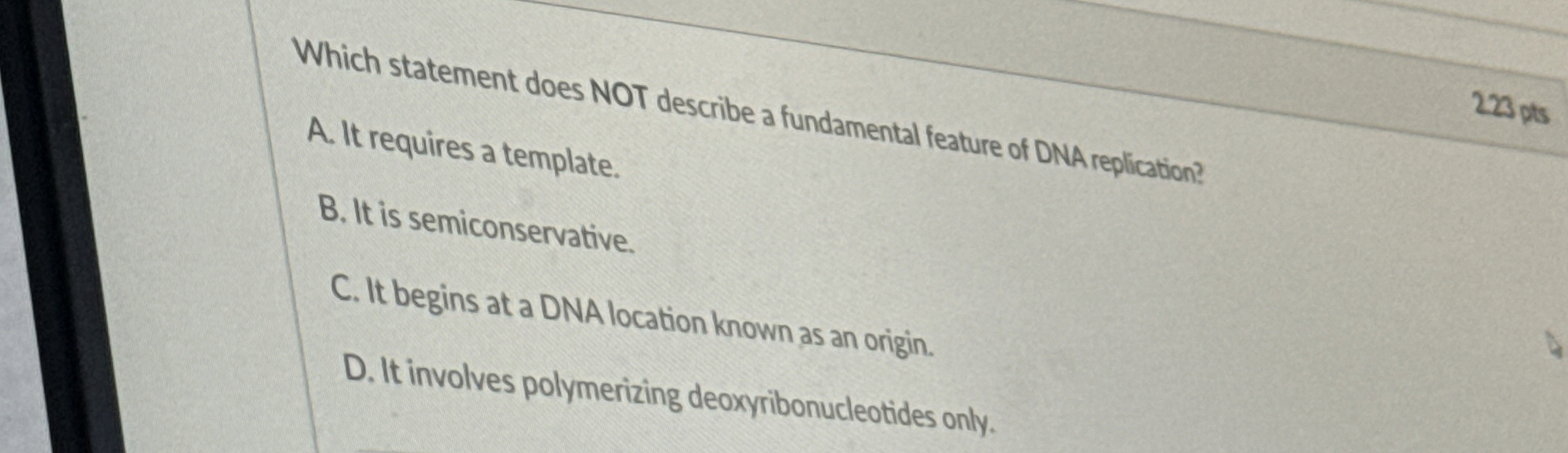 Solved 22 ﻿ptsWhich statement does NOT describe a | Chegg.com