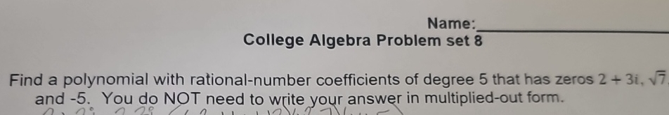 Solved Name:College Algebra Problem set 8Find a polynomial | Chegg.com