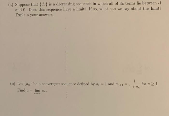 Solved (a) Suppose that {dn) is a decreasing sequence in | Chegg.com