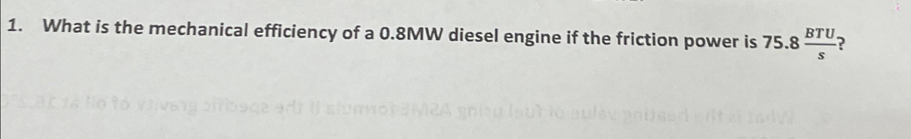 Solved What is the mechanical efficiency of a 0.8MW ﻿diesel | Chegg.com