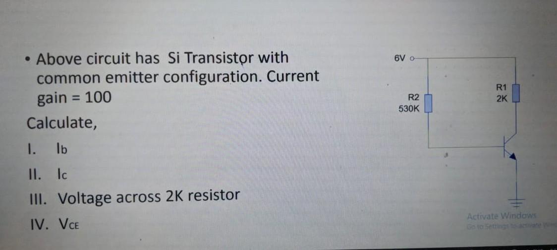 Solved - Above circuit has Si Transistor with common emitter | Chegg.com