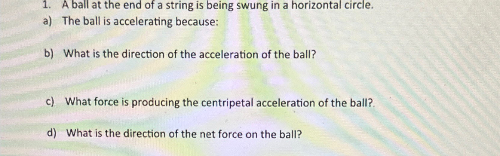 Solved A ball at the end of a string is being swung in a | Chegg.com