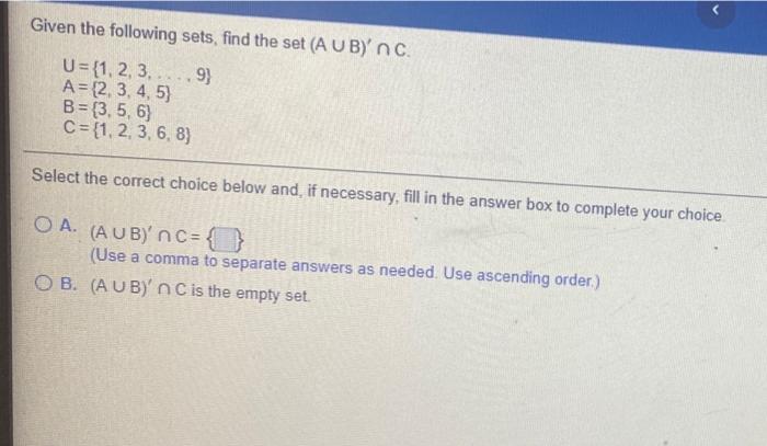 Solved Given the following sets, find the set (AUB)'nc. U = | Chegg.com