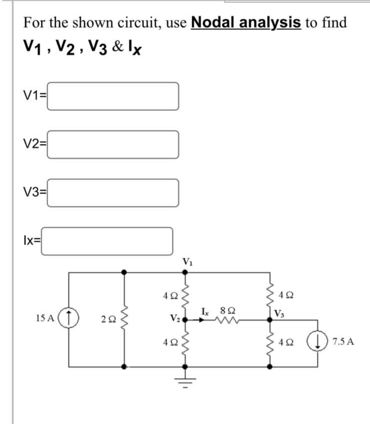 Solved For The Shown Circuit Use Nodal Analysis To Find 