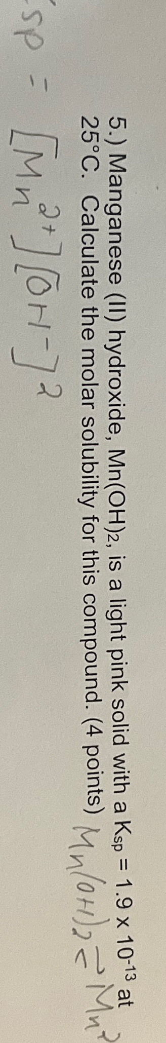 Solved 5.) ﻿Manganese (II) ﻿hydroxide, Mn(OH)2, ﻿is a light | Chegg.com