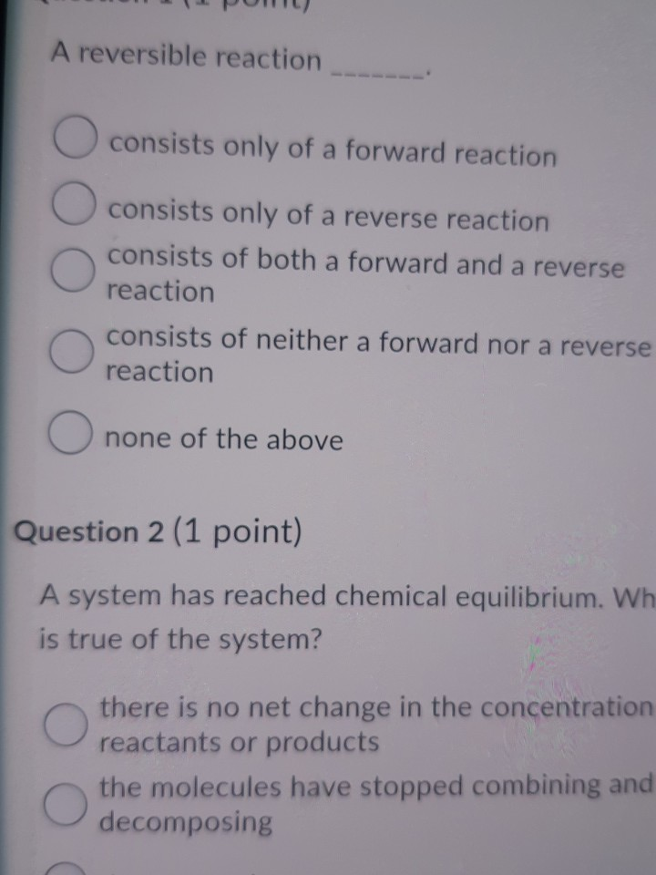 Solved A reversible reaction O consists only of a forward | Chegg.com