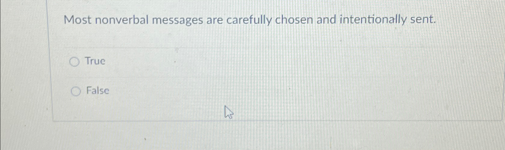 Solved Most nonverbal messages are carefully chosen and | Chegg.com