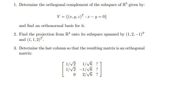 Solved 1. Determine the orthogonal complement of the | Chegg.com