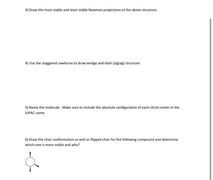 Solved 3) Draw the most stable and least stable Newman | Chegg.com