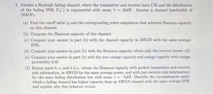 Solved 3. Assume a Rayleigh fading channel, where the | Chegg.com