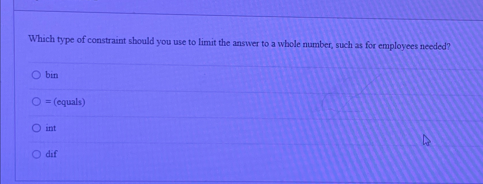 Solved Which type of constraint should you use to limit the | Chegg.com